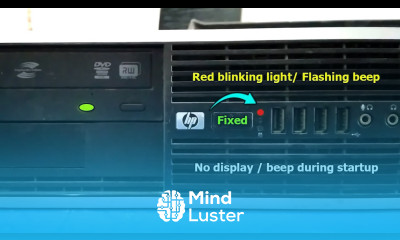 Learn HP system Red light blinking beep No display 100 fixed Issue solve Intel AMD CPU - Mind Luster