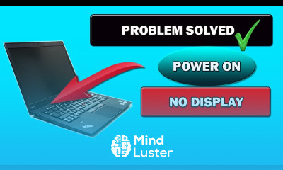 Learn Power on but no Display Black Screen 100 Solved No Display Problem - Mind Luster