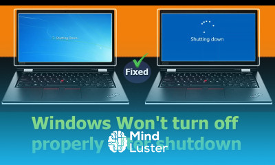 Learn Windows Won t turn off properly after shutdown How to Fix - Mind Luster