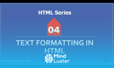 Learn HTML series Lecture 4 Text formatting in Html - Mind Luster