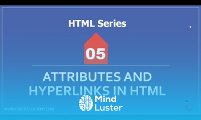 Learn HTML series Lecture 5 What is attribute and Hyperlinks in HTML - Mind Luster