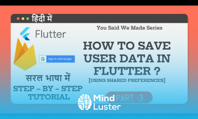Learn HINDI How To Save Data Using Shared Preferences In Flutter Save User Data Locally - Mind ...