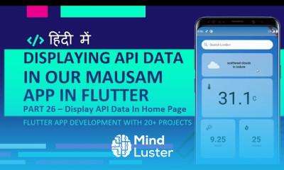 Learn HINDI 26 Adding Data From The API In Our Home Page Mausam Weather App In Flutter - Mind Luster