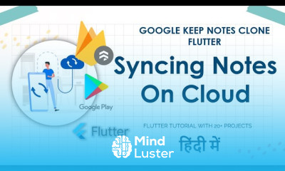 Learn HINDI 18 CRUD Operation On Firestore Firebase Sync Note Functionality In Flutter - Mind Luster