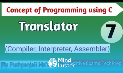 Learn Lec 2 3 Translator Assembler Interpreter Compiler in C in Hindi - Mind Luster