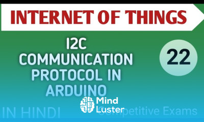 Learn Lec 3 6 I2C Inter Integrated Circuit Communication Protocol Arduino in IOT - Mind Luster