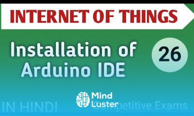 Learn Lec 4 2 Installation of Arduino IDE in IOT in Hindi - Mind Luster
