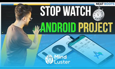 Learn Stopwatch App Tutorial Using Kotlin Android Studio Project - Mind Luster