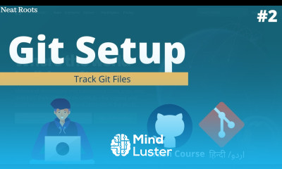 Learn How to Setup Git and Track Git Files Git and GitHub Course in Hindi - Mind Luster