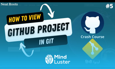 Learn How to View any GitHub Project in Git Git and GitHub for Beginners in Hindi - Mind Luster