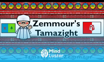 Learn ZEMMOUR S TAMAZIGHT LANGUAGE - Mind Luster