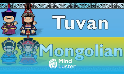 Learn TUVAN MONGOLIAN - Mind Luster