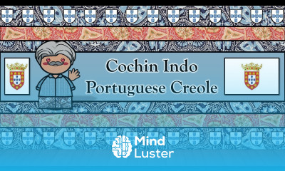 Learn COCHIN INDO PORTUGUESE CREOLE LANGUAGE - Mind Luster