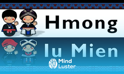 Learn HMONG IU MIEN LANGUAGES - Mind Luster