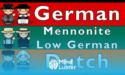 Learn GERMAN MENNONITE LOW GERMAN DUTCH - Mind Luster