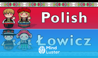 Learn STANDARD POLISH ŁOWICZ DIALECT - Mind Luster