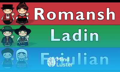 Learn RHAETO ROMANCE ROMANSH LADIN FRIULIAN - Mind Luster