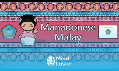 Learn MANADO MALAY CREOLE LANGUAGE - Mind Luster