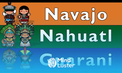 Learn NATIVE AMERICAN NAVAJO NAHUATL GUARANI - Mind Luster