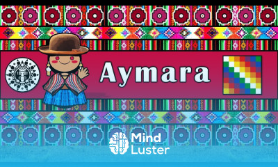 Learn AYMARA LANGUAGE PEOPLE CULTURE - Mind Luster