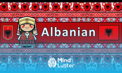 Learn ALBANIAN PEOPLE CULTURE LANGUAGE - Mind Luster