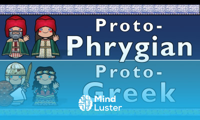 Learn PROTO PHRYGIAN PROTO GREEK - Mind Luster