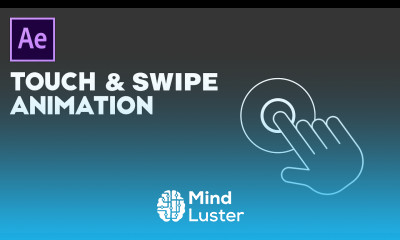 Learn Touch and Swipe Gestures Animation for Your UI UX Design After Effects Tutorial - Mind Luster