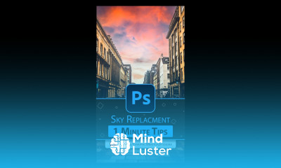 Learn Photoshop 2022 new shorts Sky Replacement Tips in one minute Graphic Design Tips - Mind Luster