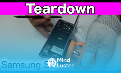 Learn Samsung S9 Teardown Disassembly Repair Video Guide - Mind Luster