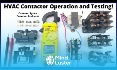 Learn HVAC CONTACTOR Operation Types Ratings Problems Testing - Mind Luster