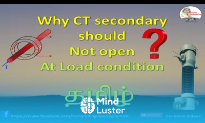 Learn why CT Secondary should not kept open at load condition in Tamil - Mind Luster