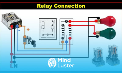 Learn Relay Wiring Diagram Relay Connection Relay Working Principle - Mind Luster