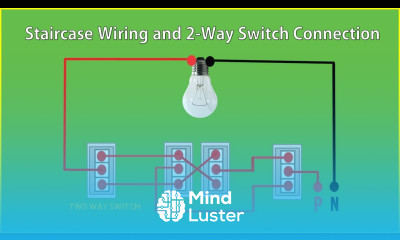 Learn Staircase Wiring and 2 Way Switch Connection Staircase Wiring ...