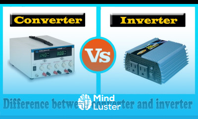 Learn Converter vs Inverter Difference between Converter and Inverter ...