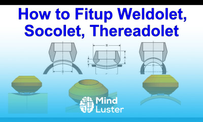 Learn Weldolet Socolet and Threadolet fit up tutorials for beginners ...