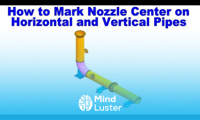 Learn How to Mark Nozzle Center on Horizontal and Vertical Pipe 2 ...