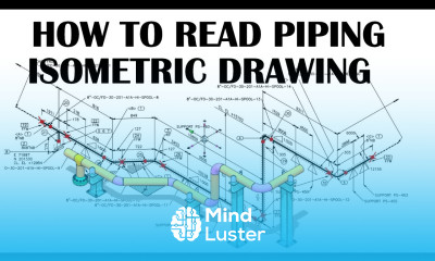 Learn How to read study Piping Isometric Drawing Material list field ...