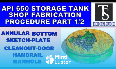 Learn API 650 API 620 storage tank shop fabrication procedure 1 2 ...