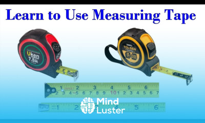Learn Learn to Use a Measuring Tape How to use a Measuring Tape - Mind ...