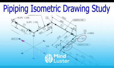 Learn Piping Isometric Drawing Study - Mind Luster