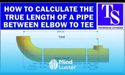 Learn PIPE TRUE LENGTH CALCULATION BETWEEN A TEE AND AN ELBOW EASY ...