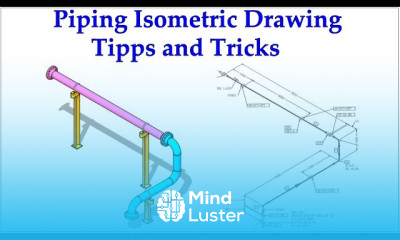 Learn Piping Isometric Drawing Tips and Tricks - Mind Luster