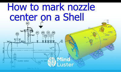 Learn How to mark Nozzle Nozzle Center Marking on a Pressure Vessel ...