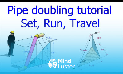 Learn Pipe doubling tutorial Set Run Travel Calculations - Mind Luster