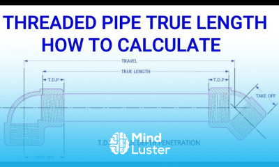 Learn Threaded Pipe True Length Calculation - Mind Luster