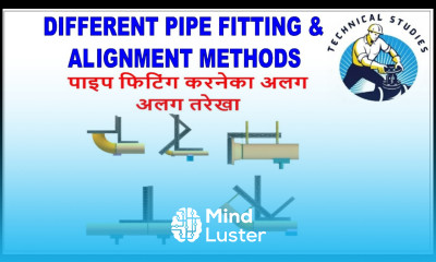 Learn Different pipe fitting and alignment methods - Mind Luster