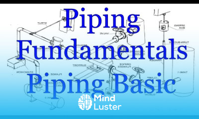 Learn Piping Fundamentals Piping Study Piping Basic - Mind Luster