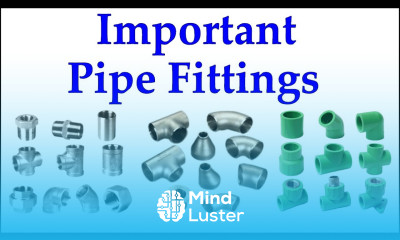 Learn Types of Pipe Fittings - Mind Luster