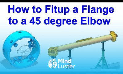 Learn 45 DEGREE ELBOW TO FLANGE FITTING TUTORIAL - Mind Luster