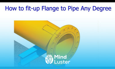 Learn How to fit up a Flange to a pipe to any degree - Mind Luster